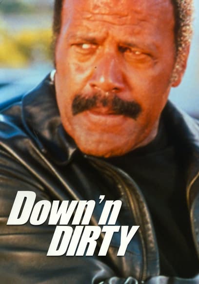 Watch Down 'n Dirty (2000) - Free Movies | Tubi