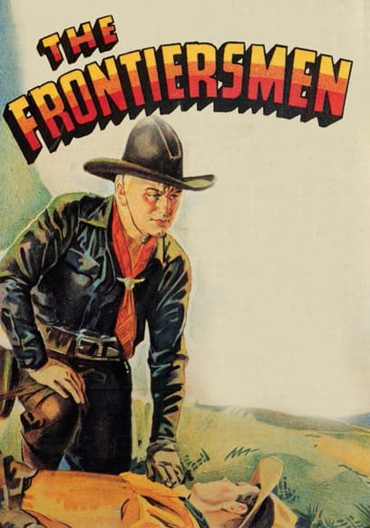 Watch The Frontiersmen (1938) - Free Movies | Tubi