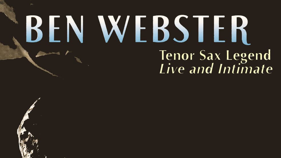 Watch Ben Webster: Tenor Sax Legend - Live & Intimate Streaming Online ...