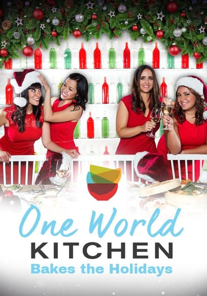 Watch One World Kitchen: Bakes the Holidays (2016) - Free Movies | Tubi