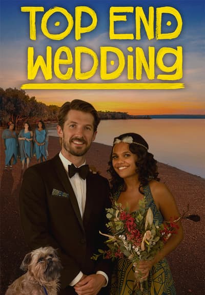 Watch Top End Wedding (2019) - Free Movies | Tubi