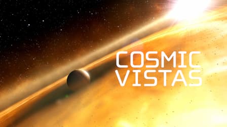 Watch Cosmic Vistas Season 2 - Free TV Shows | Tubi