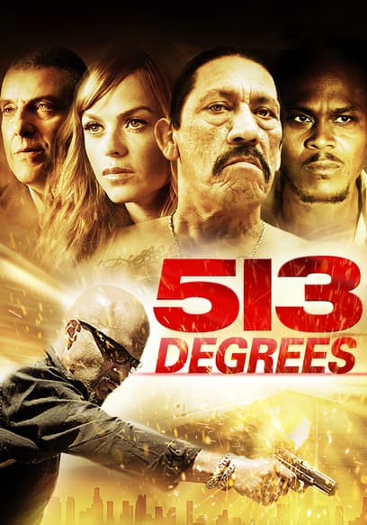 Watch 513 Degrees (2013) - Free Movies | Tubi