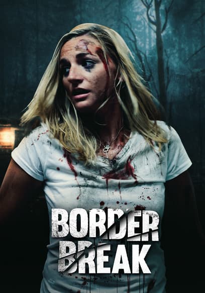 Watch Border Break (2023) - Free Movies | Tubi