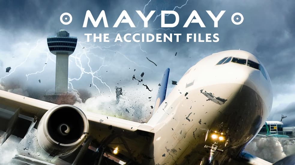 Watch Mayday: The Accident Files Season 5 Streaming Online | Tubi Free TV