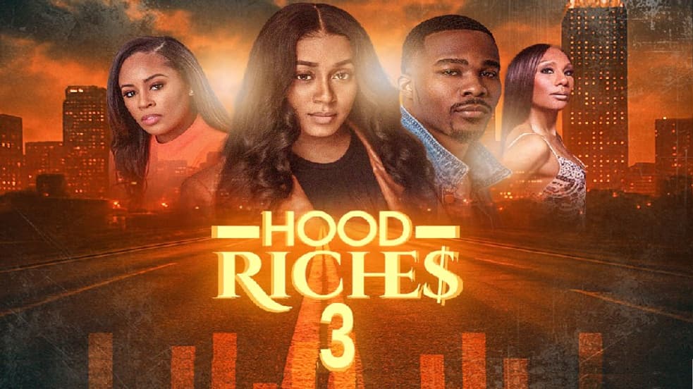 Watch Hood Riches 3: The Saga Continues Streaming Online | Tubi Free TV