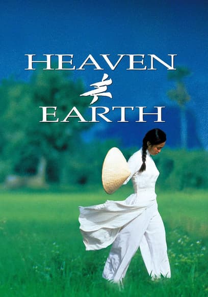 Watch Heaven & Earth (1994) - Free Movies | Tubi