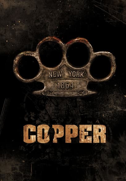 Watch Copper - Free TV Shows | Tubi