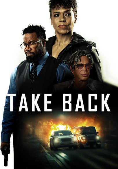 Watch Take Back (2021) - Free Movies | Tubi