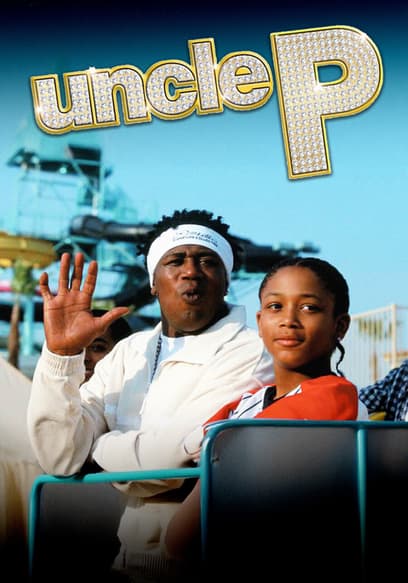 Watch Uncle P (2007) - Free Movies | Tubi