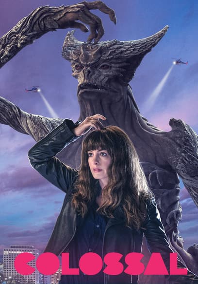 Watch Colossal (2016) - Free Movies | Tubi