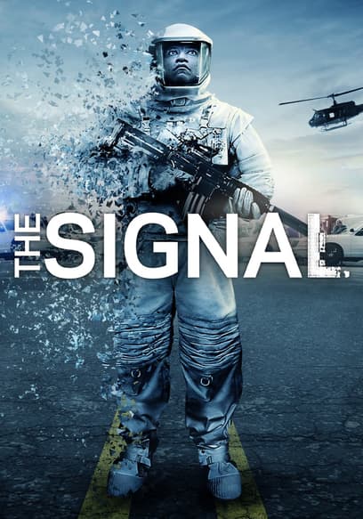 Watch The Signal (2014) - Free Movies | Tubi