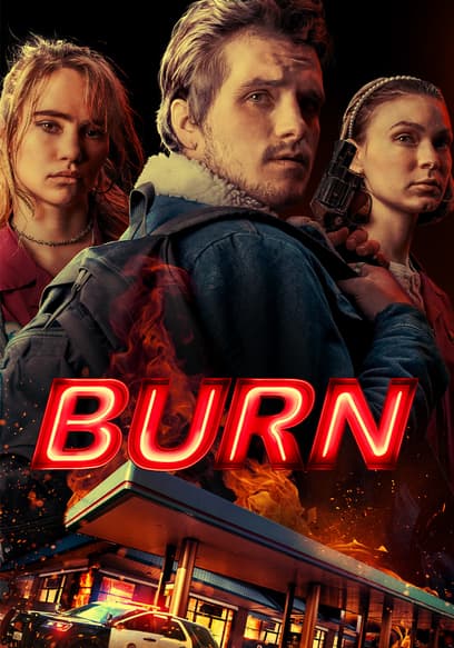 Watch Burn (2019) - Free Movies | Tubi