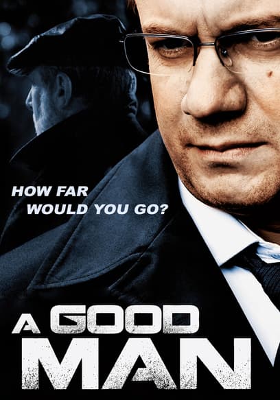Watch A Good Man (2009) - Free Movies | Tubi