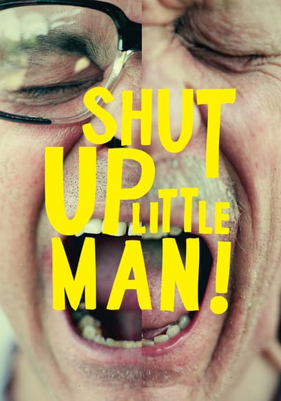 Watch Shut Up Little Man! (2011) - Free Movies | Tubi
