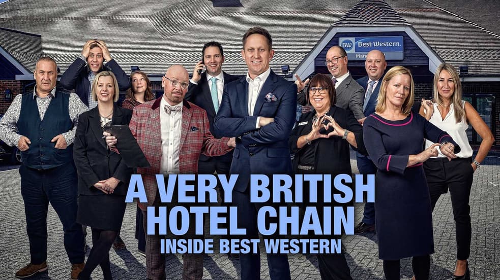 Watch A Very British Hotel Chain: Inside Best Western Streaming Online ...