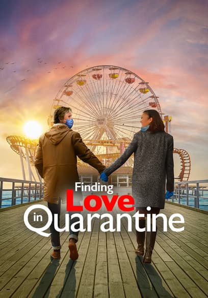 Watch Finding Love in Quarantine (2021) - Free Movies | Tubi