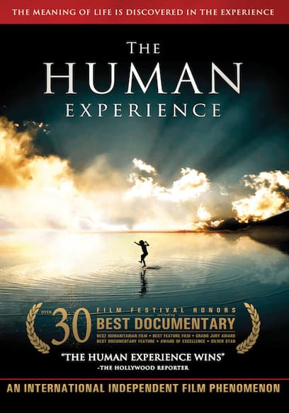 Watch The Human Experience (2008) - Free Movies | Tubi