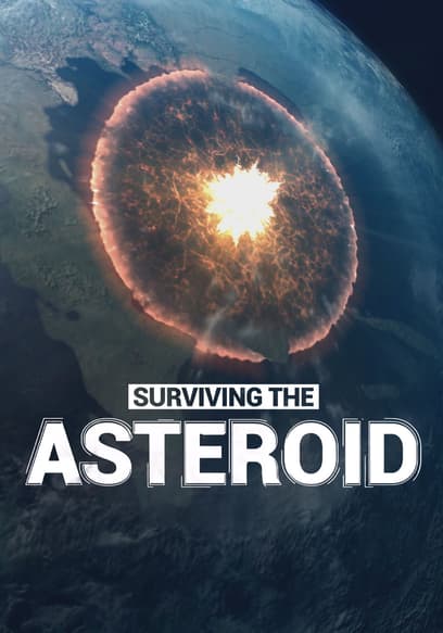 Watch Surviving the Asteroid - Free TV Shows | Tubi