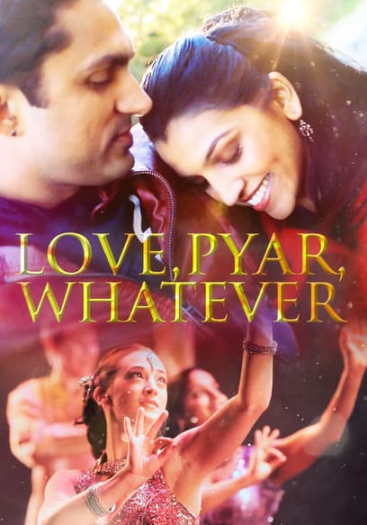 Watch Love Pyar Whatever (2015) - Free Movies | Tubi