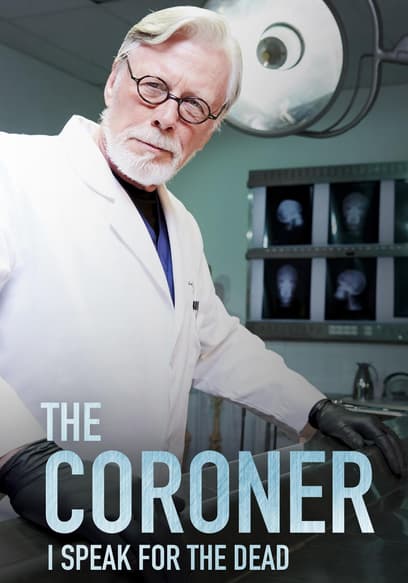 Watch The Coroner: I Speak for the Dead - Free TV Shows | Tubi