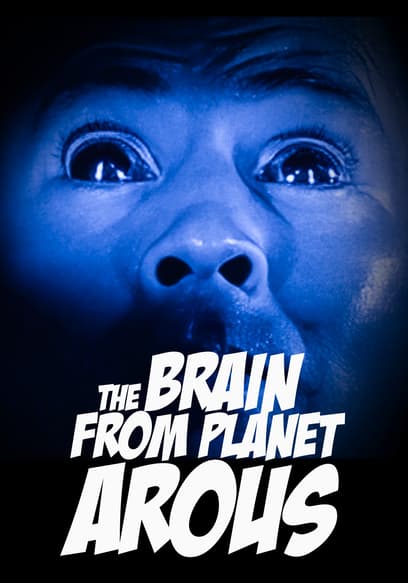 Watch The Brain From Planet Arous (1957) - Free Movies | Tubi