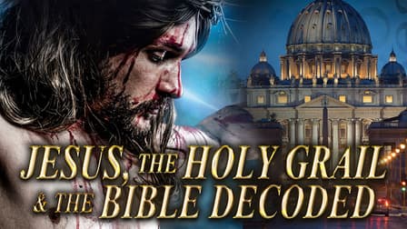 Watch Jesus, the Holy Grail & the Bible Decoded - Free TV Shows | Tubi
