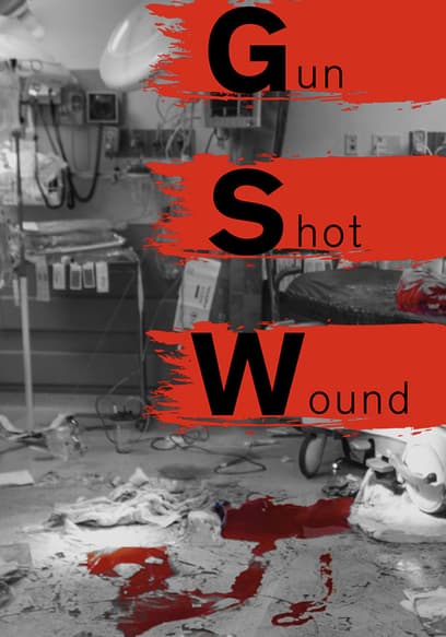 Watch Gun Shot Wound (2021) - Free Movies | Tubi