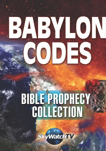 Watch The Babylon Codes: Biblical Prophecy Collection - Free Movies | Tubi