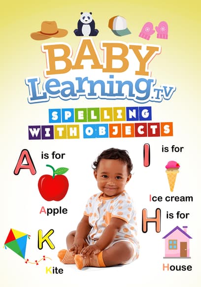 Watch BabyLearning.TV: Spelling with Objects (2023) - Free Movies | Tubi