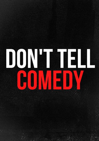 Watch Don't Tell Comedy S01:E22 - Alyssa Yeoman, Andrea Jin and Katrina ...