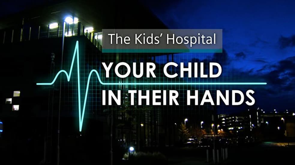 Watch The Kids' Hospital: Your Child in Their Hands Streaming Online ...