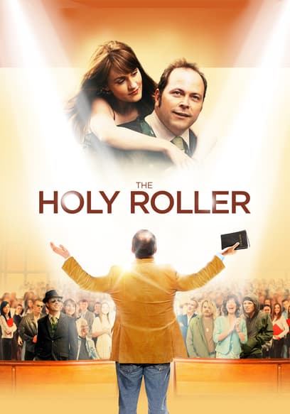 Watch The Holy Roller (2015) - Free Movies | Tubi
