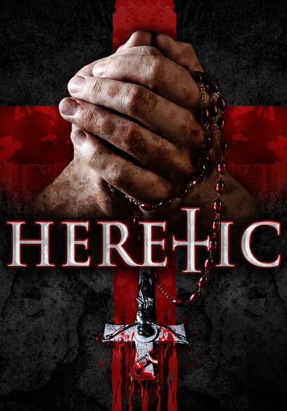 Watch Heretic (2012) - Free Movies | Tubi