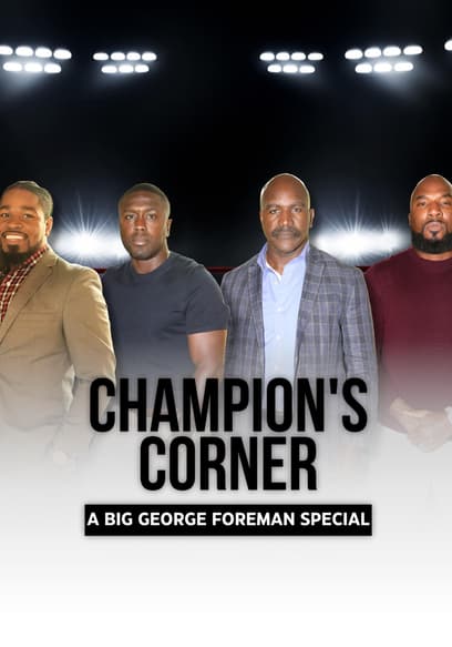 Watch Champion’s Corner With Jeezy - a Big George Fore - Free Movies | Tubi