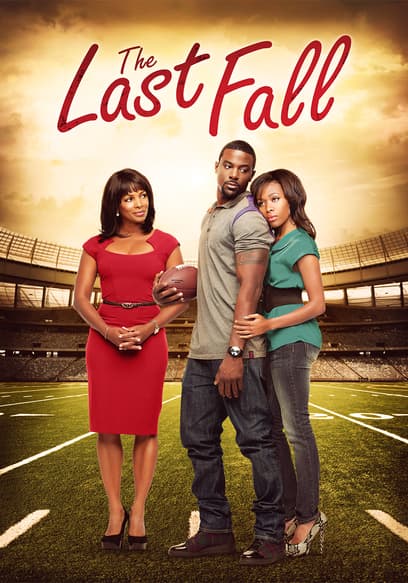 Watch The Last Fall (2012) - Free Movies | Tubi