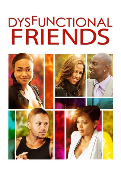 Watch Dysfunctional Friends (2012) - Free Movies | Tubi