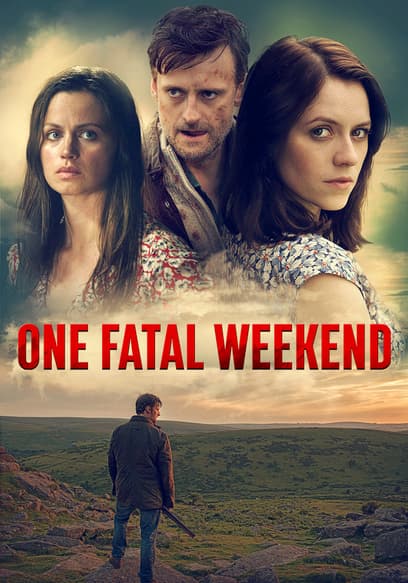 Watch One Fatal Weekend (2015) - Free Movies | Tubi