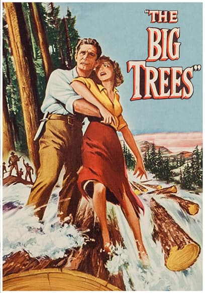 Watch The Big Trees (1952) - Free Movies | Tubi
