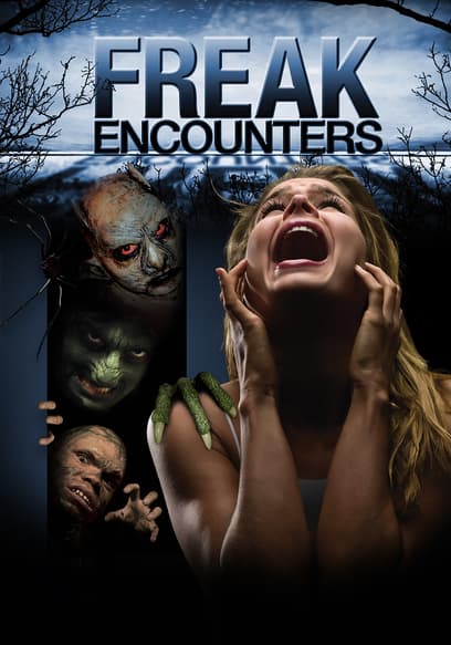 Watch Freak Encounters Streaming Online | Tubi Free TV