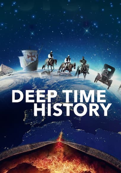 Watch Deep Time History - Free TV Shows | Tubi