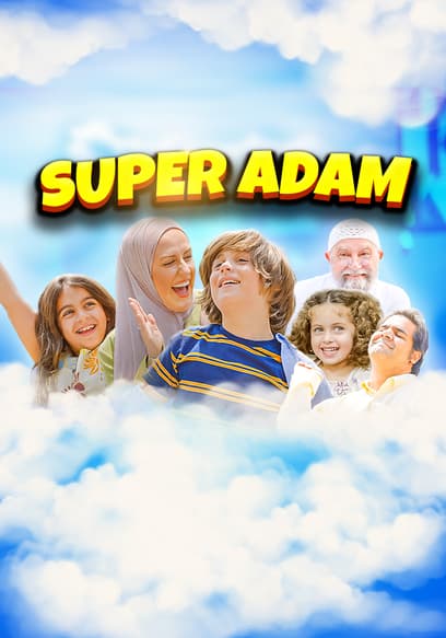 Watch Super Adam S01:E08 - I'm Leaving - Free TV Shows | Tubi