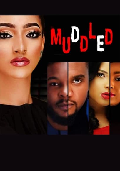 Watch Muddled (2019) - Free Movies | Tubi