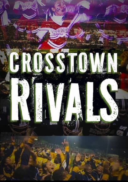 Watch Crosstown Rivals (2007) - Free Movies | Tubi