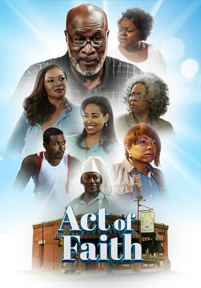 Watch Act of Faith (2013) - Free Movies | Tubi