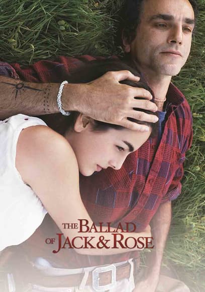 Watch The Ballad of Jack and Rose (2005) - Free Movies | Tubi