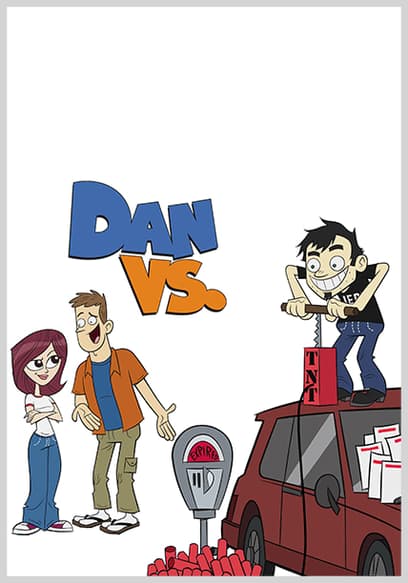 Watch Dan Vs. S01:E18 - Dan - Free TV Shows | Tubi