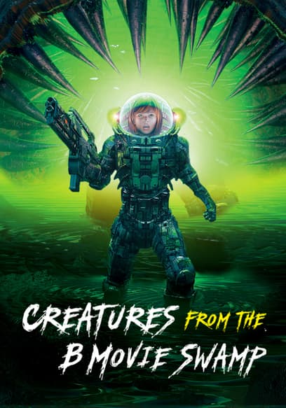 Watch Creatures from the B Movie Swamp S01:E03 - Swamp Creature From ...