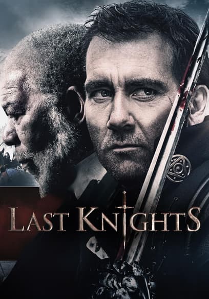 Watch Last Knights (2015) - Free Movies | Tubi