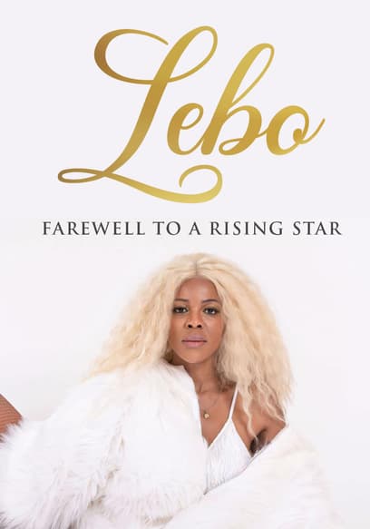Watch Lebo: Farewell to a Rising Star (2006) - Free Movies | Tubi